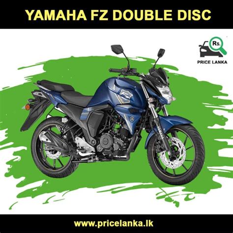 Yamaha Fzs Double Disc Price In Sri Lanka