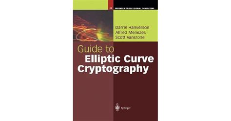 Guide To Elliptic Curve Cryptography By Darrel R Hankerson