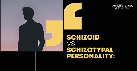 Schizoid Vs Schizotypal Key Differences Explained
