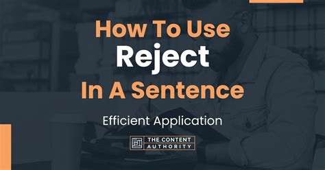 How To Use Reject In A Sentence Efficient Application