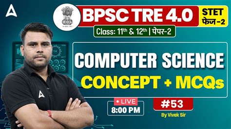 Bpsc Tre 40 And Stet Computer Science Data Structure Class By Vivek Sir 53