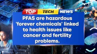 PFAS Forever Chemicals In Daily Life Pose Health Risks