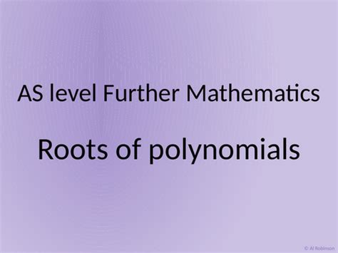 Roots Of Polynomials As Level Further Maths Teaching Resources