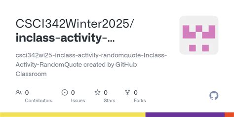 GitHub CSCI342Winter2025 Inclass Activity Randomquote Juanms23 Csci342wi25 Inclass Activity