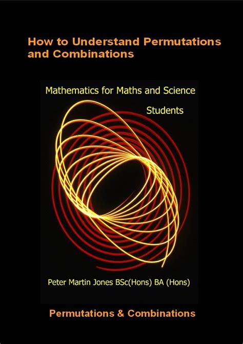 How To Understand Permutations And Combinations Jones Peter Martin