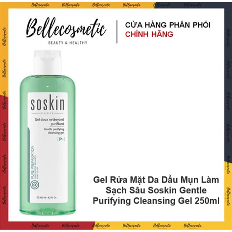 Hàng Cty Gel Rửa Mặt Da Dầu Mụn Soskin Gentle Purifying Cleansing Gel