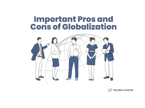 18 Important Pros And Cons Of Globalization The Impact Investor