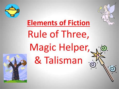 Ppt Elements Of Fiction Rule Of Three Magic Helper And Talisman Powerpoint Presentation Id