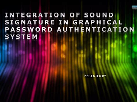 Integration Of Sound Signature In Graphical Password Pptx