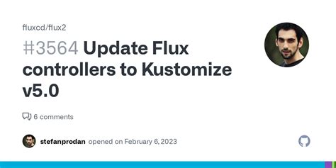 Update Flux Controllers To Kustomize V50 · Issue 3564 · Fluxcdflux2