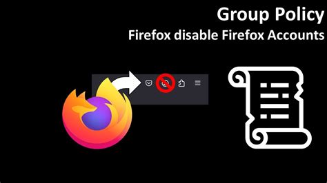 group policy firefox disable firefox accounts youtube