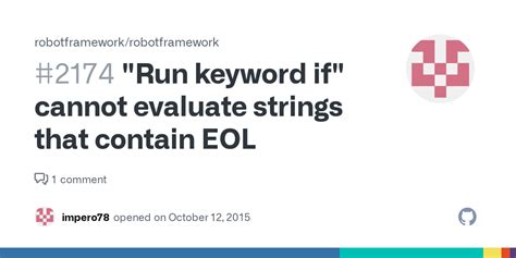 Run Keyword If Cannot Evaluate Strings That Contain Eol · Issue 2174