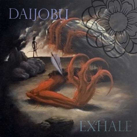 Exhale Música E Letra De Daijobu Spotify