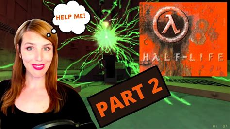 Half Life 1 First Time Playing Vod Part 2 Youtube