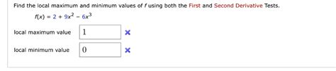 Solved Find The Local Maximum And Minimum Values Of F Using Both The