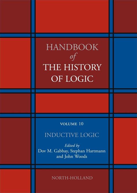 Inductive Logic Volume 10 Handbook Of The History Of Logic Volume 10 Gabbay Dov M Woods