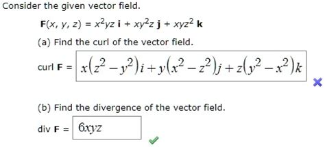SOLVED Consider The Given Vector Field F X Y Z Xzyz I Xy 2z J