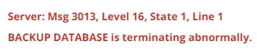 SQL Server Backup Error 3013 Database Terminating Abnormally