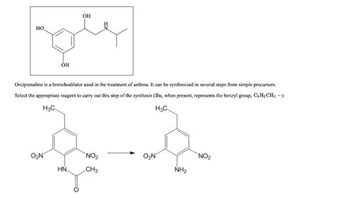 Solved Oh НО Oh Orciprenaline Is A Bronchodilator Used In