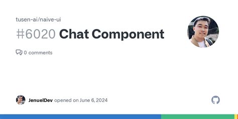 Chat Component · Issue 6020 · Tusen Ainaive Ui · Github
