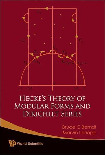 Heckes Theory Of Modular Forms And Dirichlet Series 2nd Printing And Revisions Von Bruce C