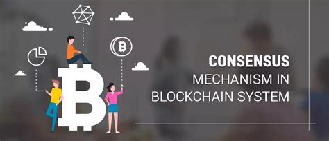 What Is Consensus Mechanism In Blockchain System