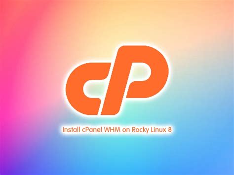 best steps to install cpanel whm on rocky linux 8