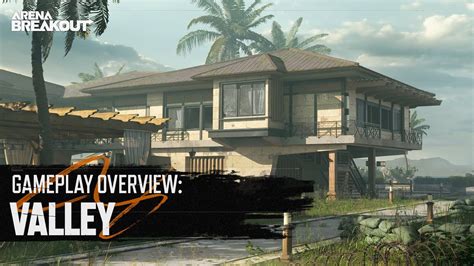 Arena Breakout Gameplay Overview Valley Youtube