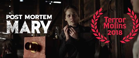 Post Mortem Mary Will Screen At The Post Mortem Mary
