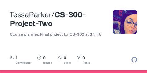 Github Tessaparkercs 300 Project Two Course Planner Final Project For Cs 300 At Snhu