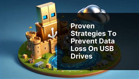 Proven Strategies To Prevent Data Loss On USB Drives