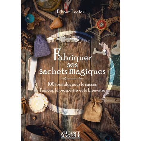 Fabriquer Ses Sachets Magiques Elhoim Leafar