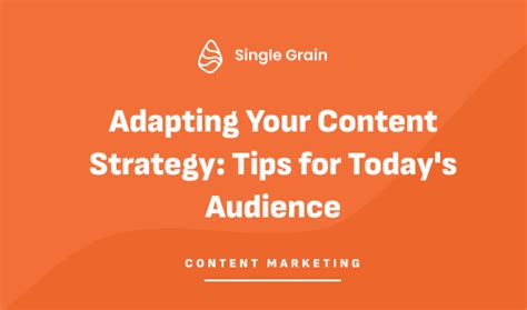 Content Strategy Tips Adapting For Todays Audience Needs