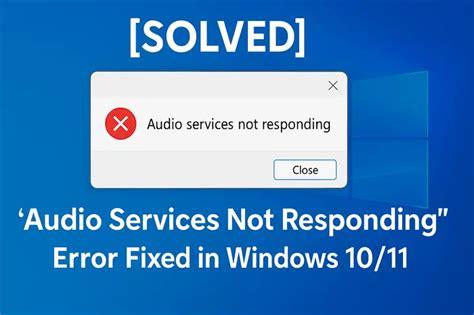 Audio Services Not Responding Error Fixed In Windows 10 11 Auslogics Blog Tips To Diagnose
