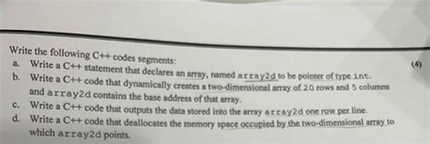 Solved Write The Following C Codes Segments A Write A