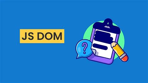 Everything You Need To Know About Manipulating The Dom In Javascript