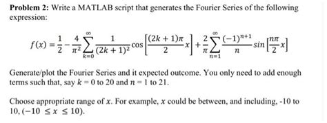 Solved Problem 2 Write A Matlab Script That Generates The