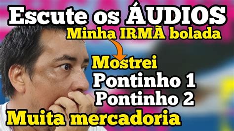 Minha IrmÃ Mandou Uns Áudios Furiosa Por Que Estamos Comprando Muito