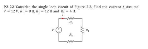 Solved Consider The Single Loop Circuit Of Figure Find Chegg