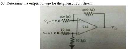 5 Determine The Output Voltage For The Given Studyx