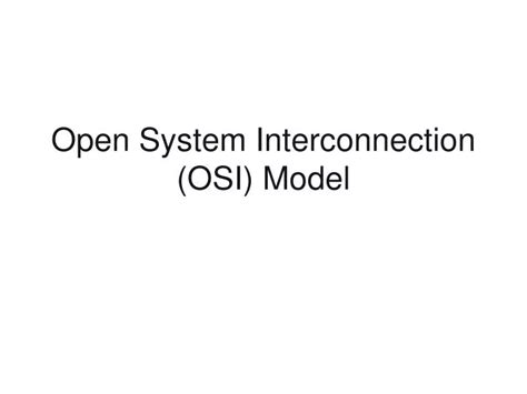 PPT Open System Interconnection OSI Model PowerPoint Presentation