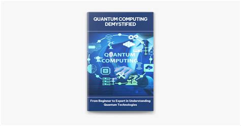 ‎quantum Computing Demystified From Beginner To Expert In Understanding