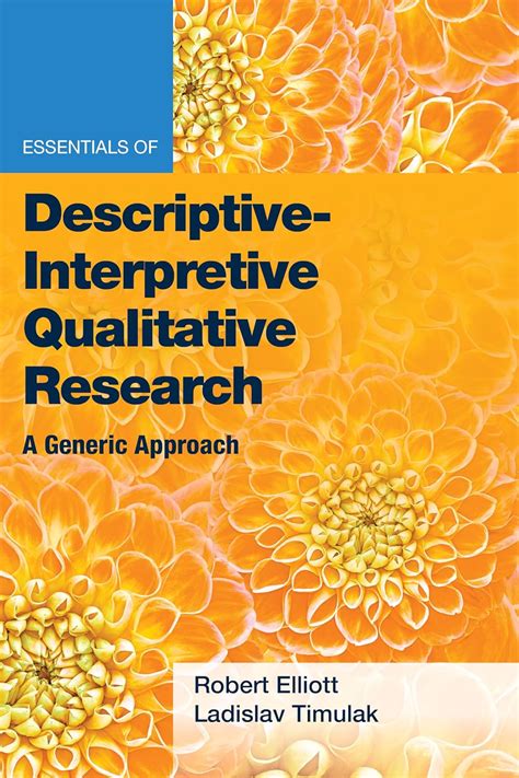 Essentials Of Descriptive Interpretive Qualitative Research A Generic Approach Essentials Of