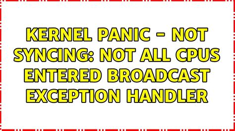 Ubuntu Kernel Panic Not Syncing Not All Cpus Entered Broadcast Exception Handler Youtube