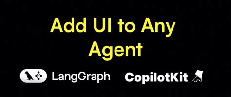 easily build a ui for your ai agent in minutes langgraph copilotkit