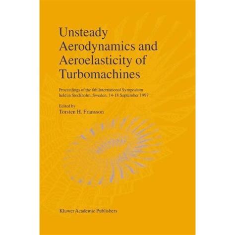 Libro Unsteady Aerodynamics And Aeroelasticity Of Turbomachines En Inglés De Buscalibre