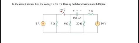 Solved In The Circuit Shown Find The Voltage V For T Chegg Com