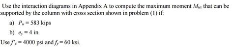 Use The Interaction Diagrams In Appendix A To Compute