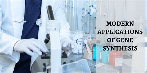 Modern Applications Of Gene Synthesis Biomatik