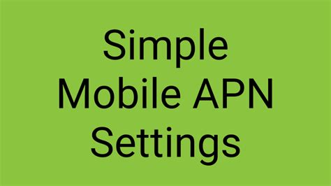 Simple Mobile Apn Settings Simple Mobile Apn Settings Android Iphone